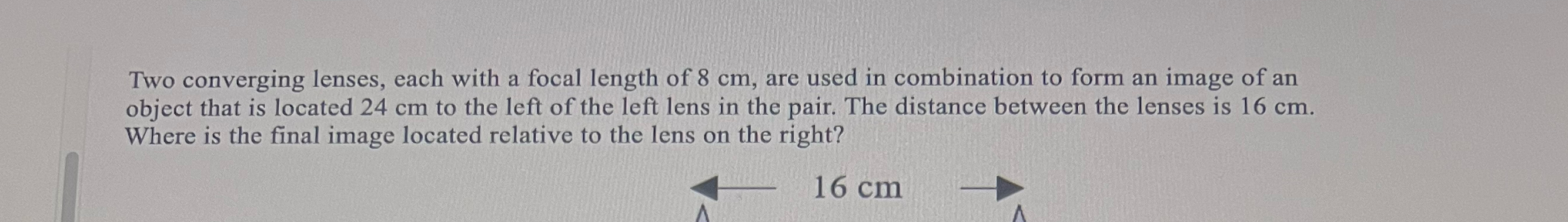 Solved Two converging lenses, each with a focal length of | Chegg.com