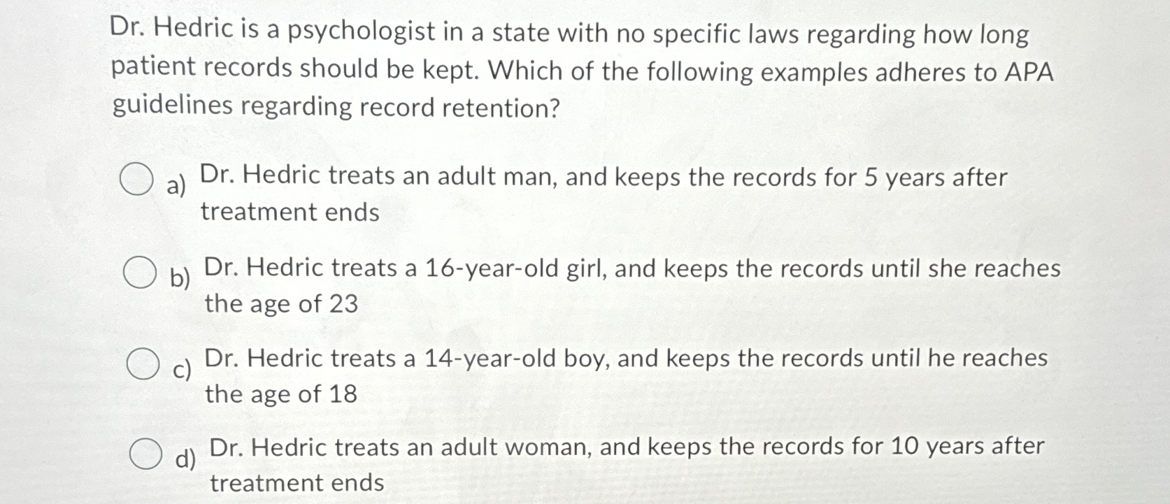 Solved Dr. ﻿Hedric is a psychologist in a state with no | Chegg.com