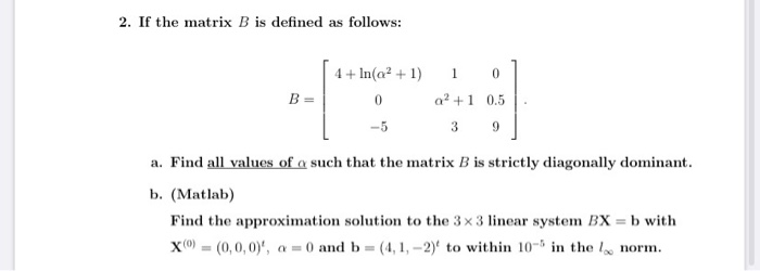 Solved 2. If the matrix B is defined as follows: 4 + | Chegg.com