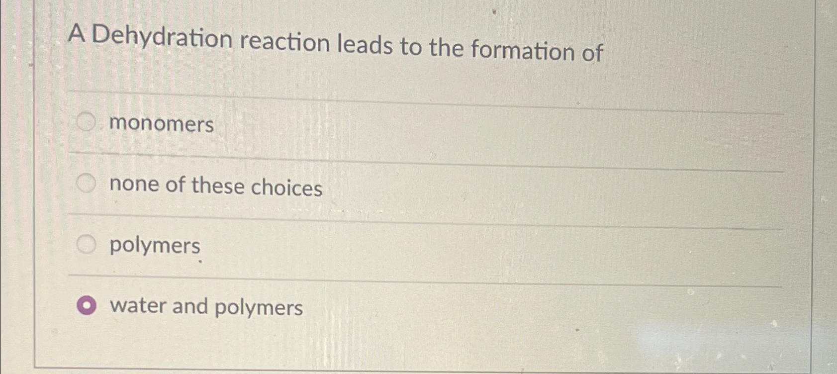 Solved A Dehydration reaction leads to the formation | Chegg.com