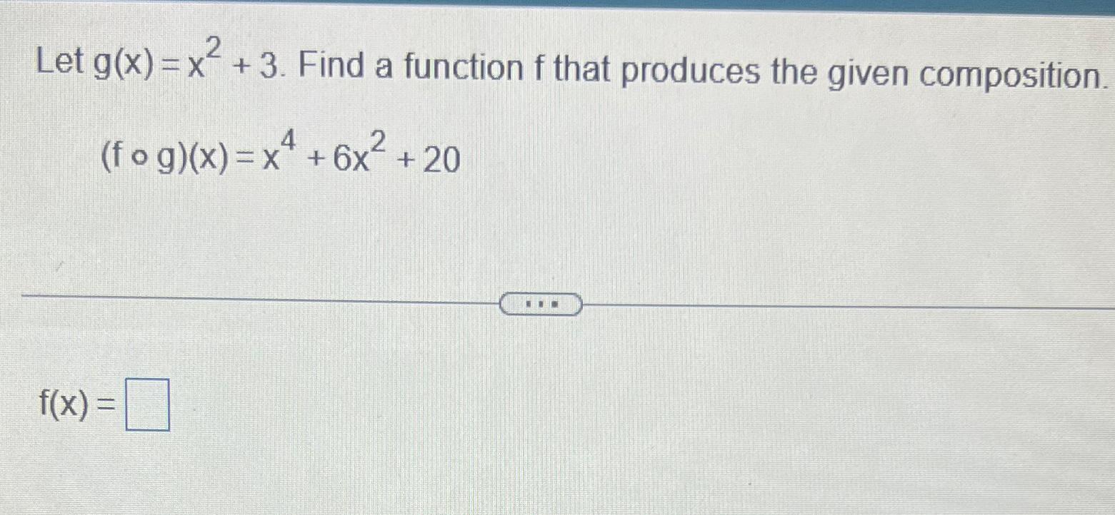 Solved Let g(x)=x2+3. ﻿Find a function f ﻿that produces the | Chegg.com