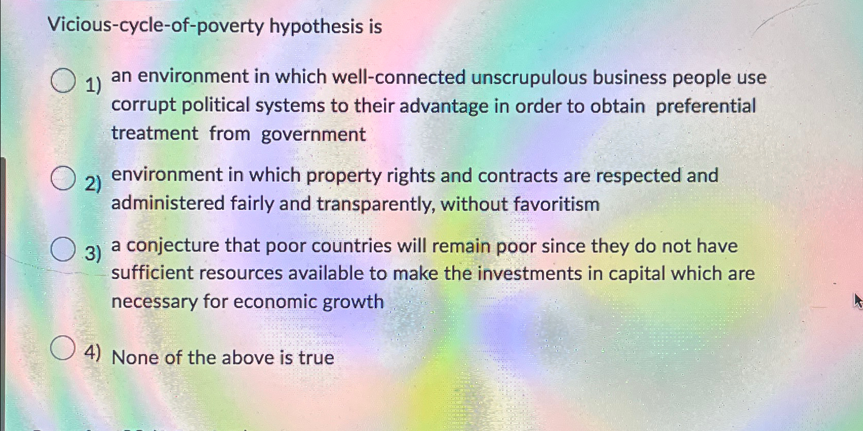 Solved Vicious-cycle-of-poverty hypothesis isan environment | Chegg.com