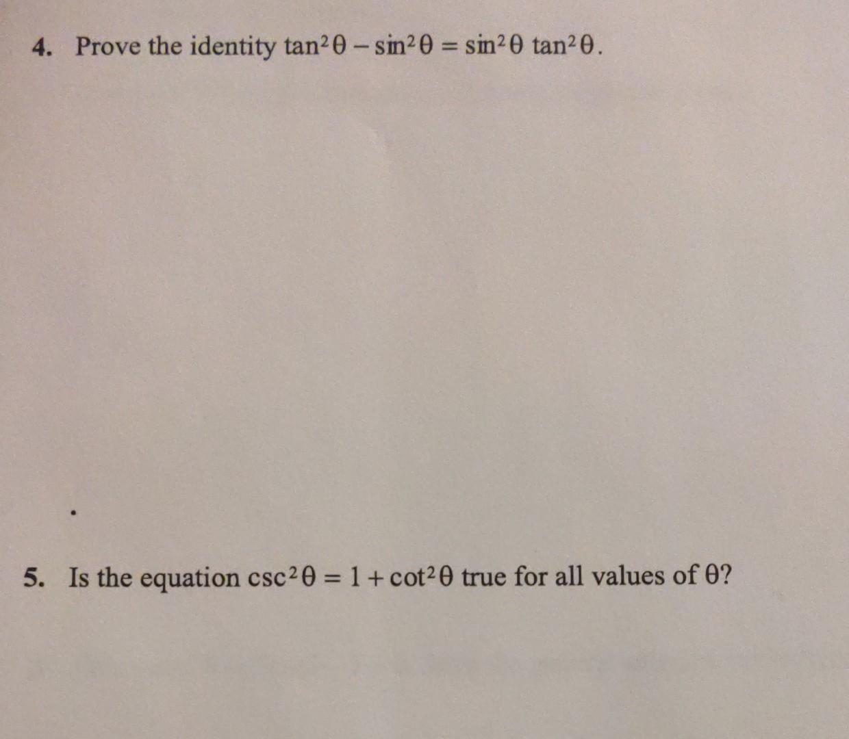 Solved 4. Prove the identity tan20 - sin20 = sin20 tan20. 5. | Chegg.com