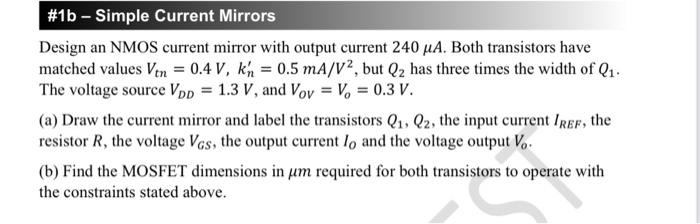 Solved #1b - Simple Current Mirrors Design an NMOS current | Chegg.com