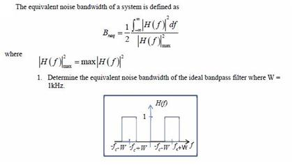 Solved The equivalent noise bandwidth of a system is defined | Chegg.com