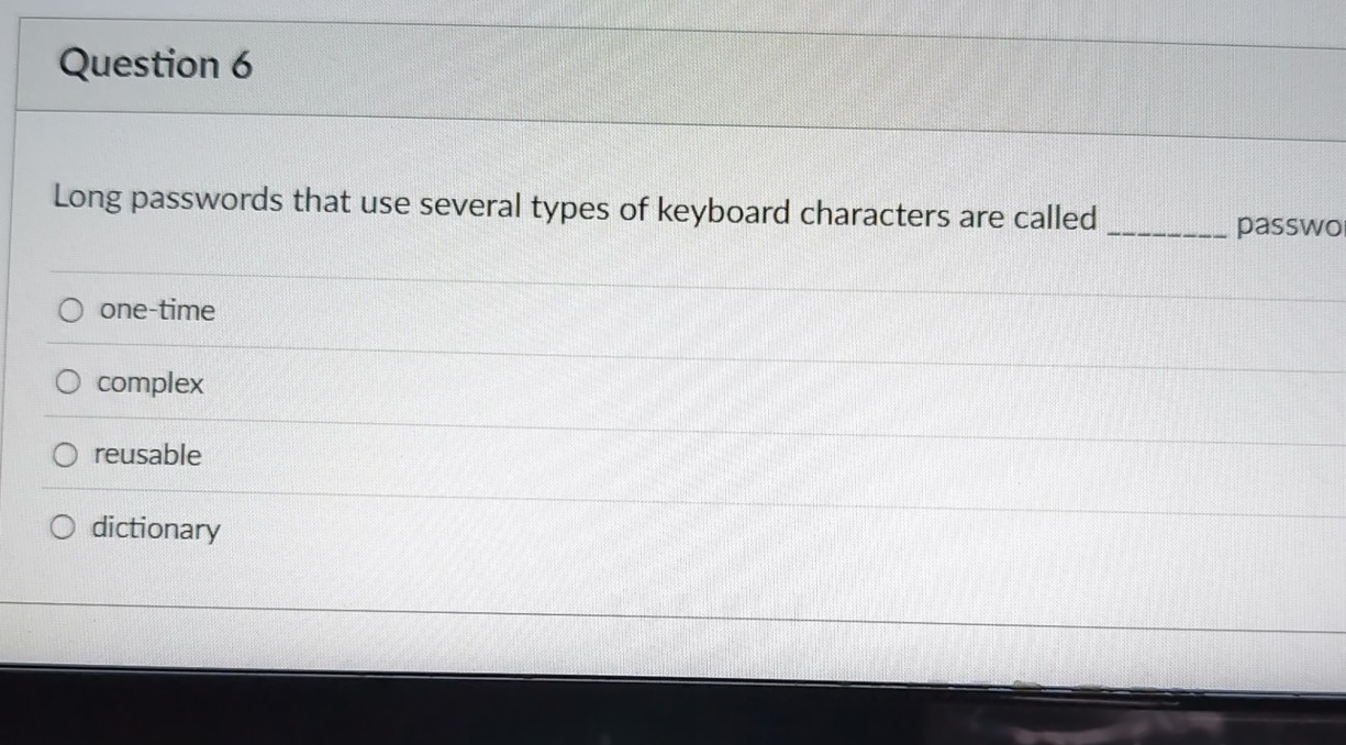 Solved Question 6Long passwords that use several types of | Chegg.com