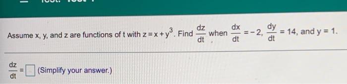 Solved Assume x, y, and z are functions of t with z=x+y3. | Chegg.com