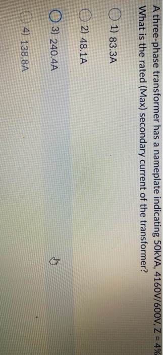 Solved A three-phase transformer has a nameplate indicating | Chegg.com