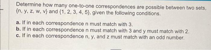 Solved Determine how many one-to-one correspondences are | Chegg.com