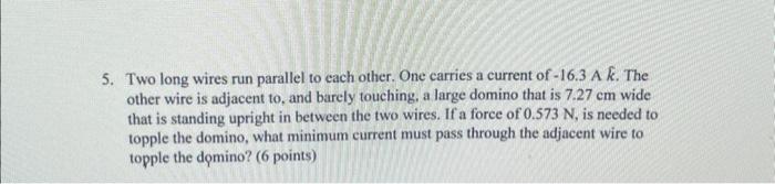 Solved Two long wires run parallel to each other. One | Chegg.com