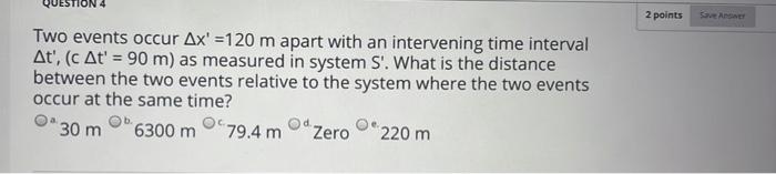 Solved Two events occur Δx′=120 m apart with an intervening | Chegg.com