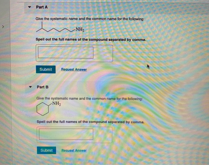 Solved Part A Give the systematic name and the common name | Chegg.com