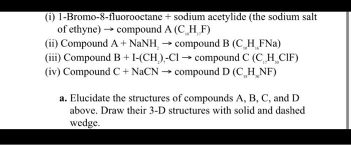 Solved (i) 1-Bromo-8-fluorooctane + sodium acetylide (the | Chegg.com