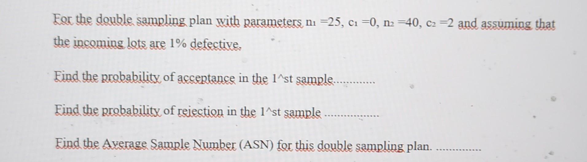 Solved For the double sampling plan with parameters | Chegg.com