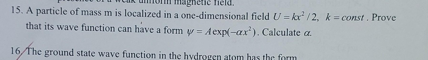 Solved 15. A particle of mass m is localized in a | Chegg.com