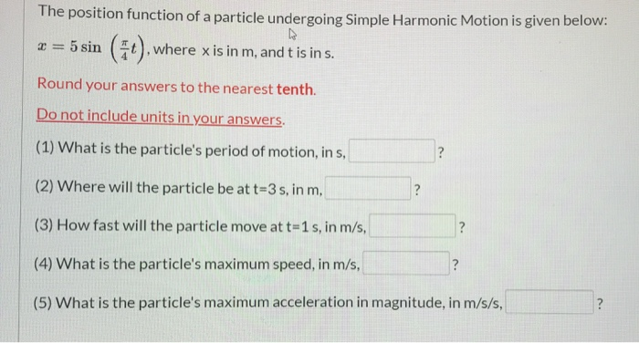Solved The position function of a particle undergoing Simple | Chegg.com
