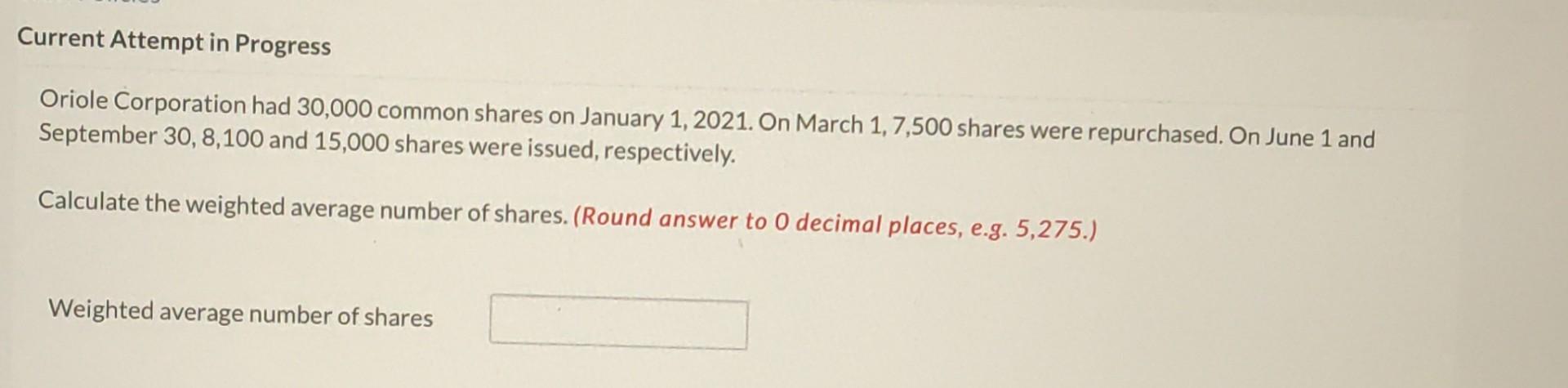 Solved Current Attempt in Progress Oriole Corporation had | Chegg.com