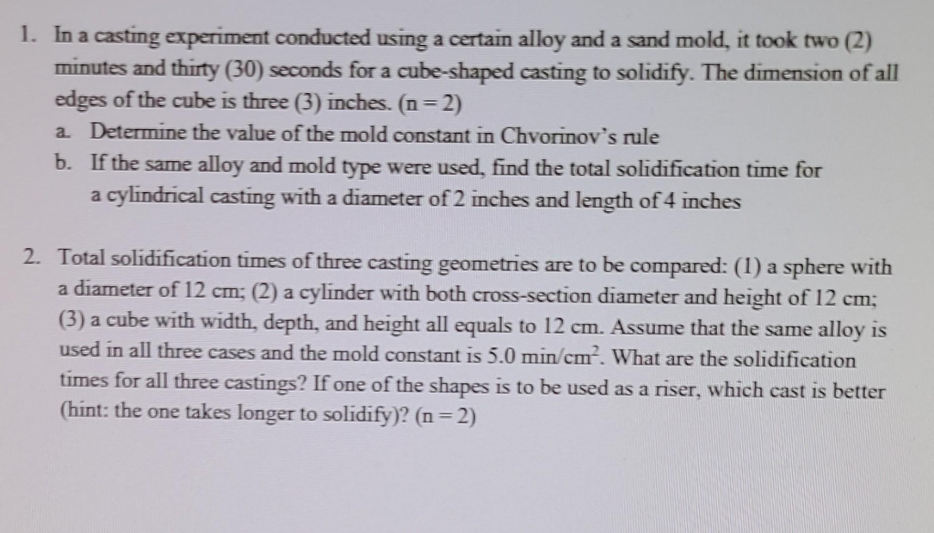 Solved 1. In a casting experiment conducted using a certain | Chegg.com