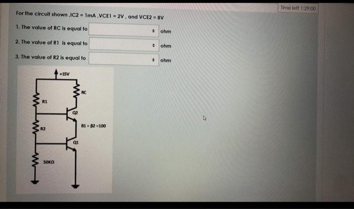 Solved Time left 1:29:00 For the circuit shown IC2 = | Chegg.com