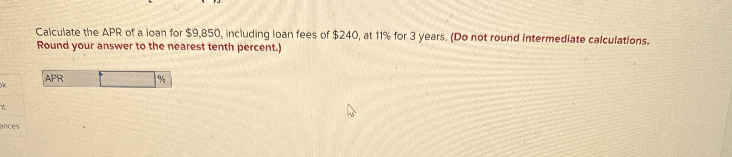 Calculate the APR of a loan for $9,850, ﻿including | Chegg.com