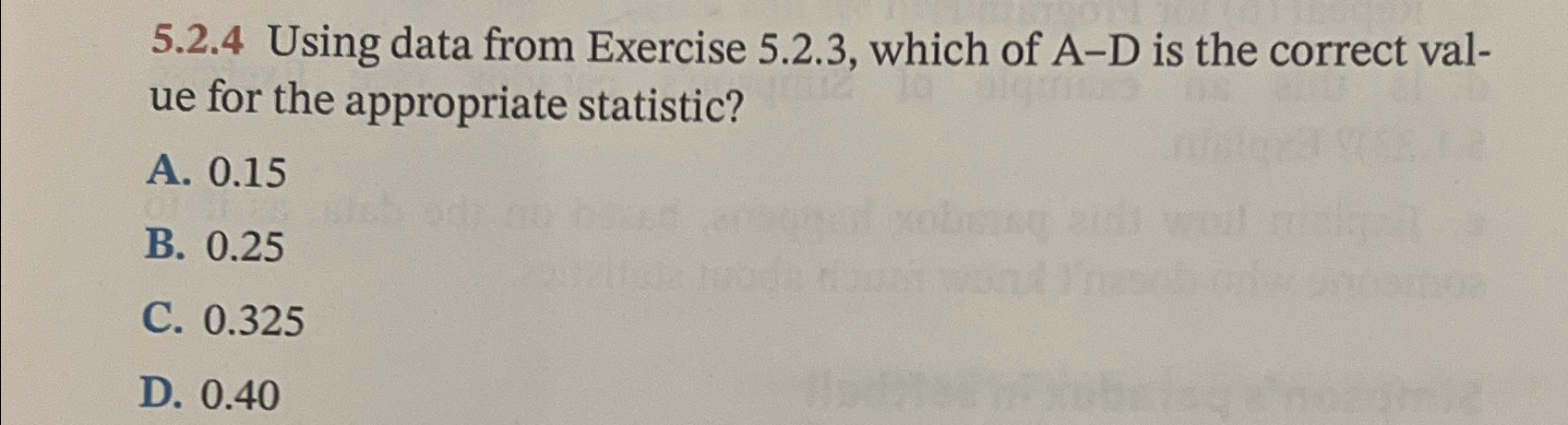 5.2.4 ﻿Using data from Exercise 5.2.3, ﻿which of A-D | Chegg.com