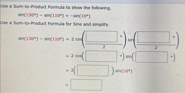 Solved Use a Sum-to-Product Formula to show the following. | Chegg.com