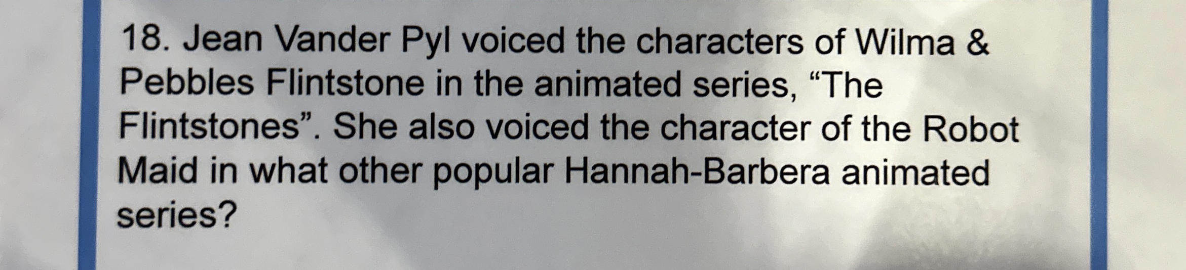 Solved Jean Vander Pyl voiced the characters of Wilma & | Chegg.com