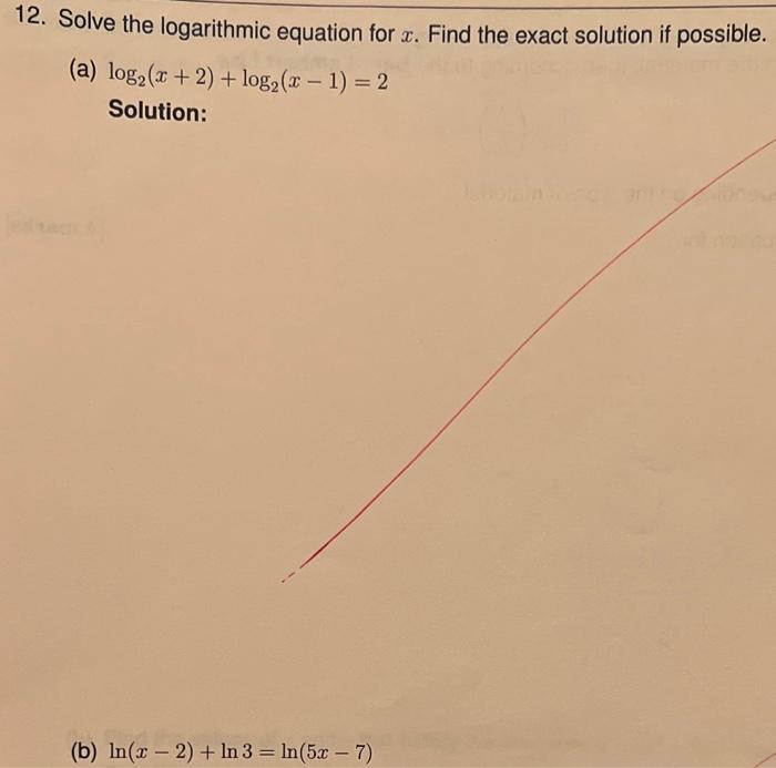 Solved 2. Solve the logarithmic equation for x. Find the | Chegg.com