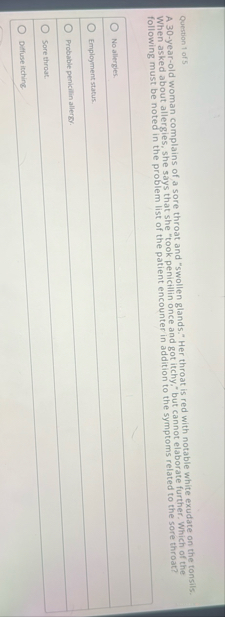 Solved A 30-year-old woman complains of a sore throat and | Chegg.com