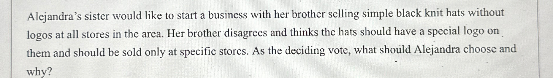 Solved Alejandra's sister would like to start a business | Chegg.com