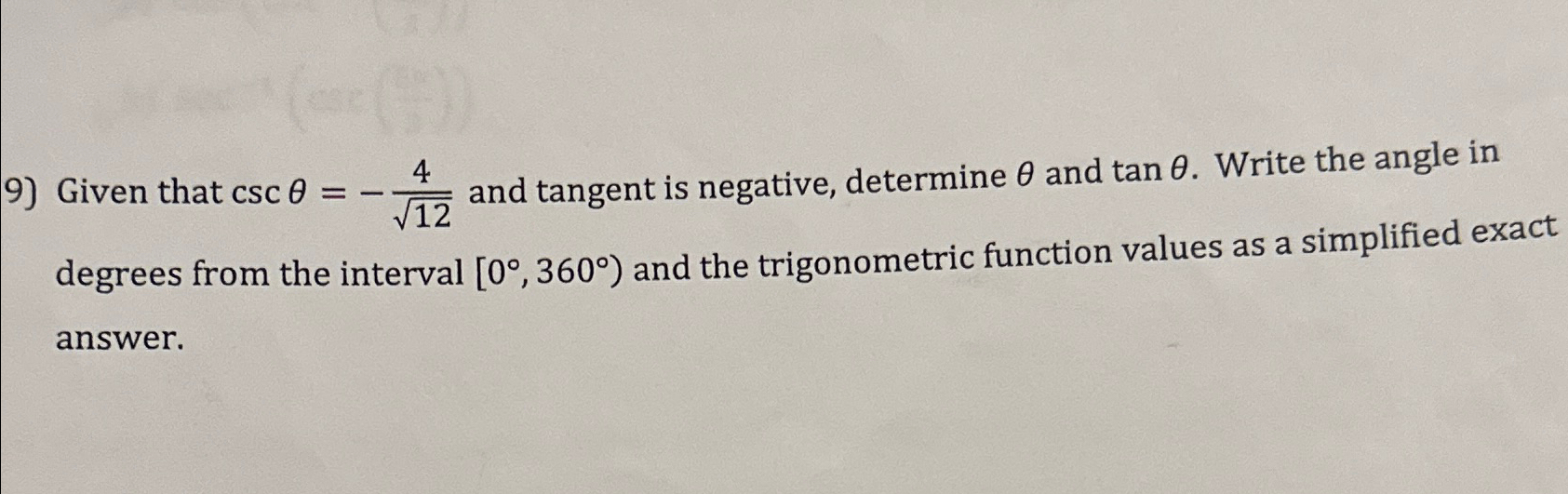 Solved Given that cscθ=-4122 ﻿and tangent is negative, | Chegg.com