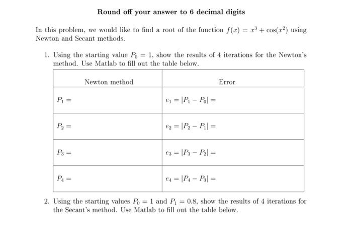 Solved Round off your answer to 6 decimal digits In this | Chegg.com
