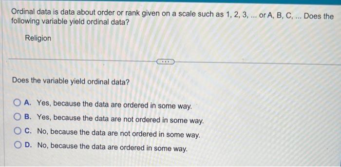 Solved Ordinal data is data about order or rank given on a | Chegg.com