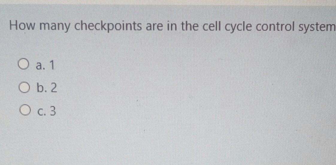 Solved How many checkpoints are in the cell cycle control | Chegg.com