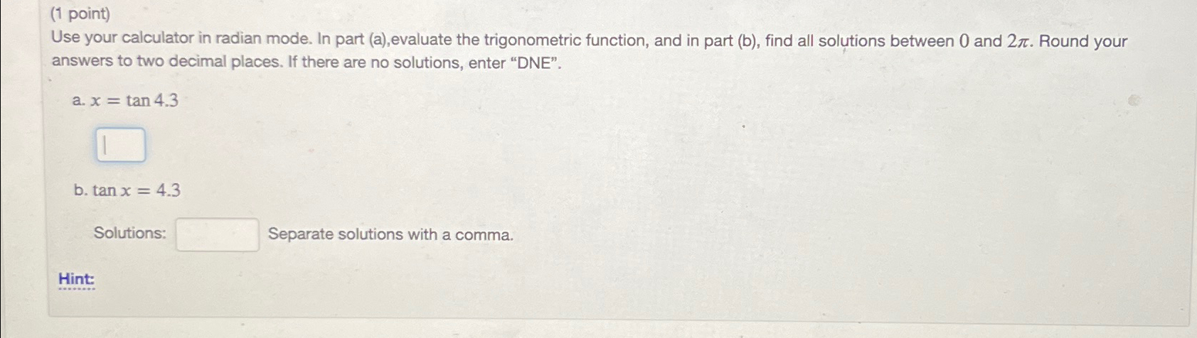 Solved (1 ﻿point)Use your calculator in radian mode. In part | Chegg.com