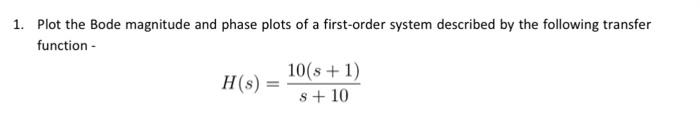 Solved 1. Plot the Bode magnitude and phase plots of a | Chegg.com