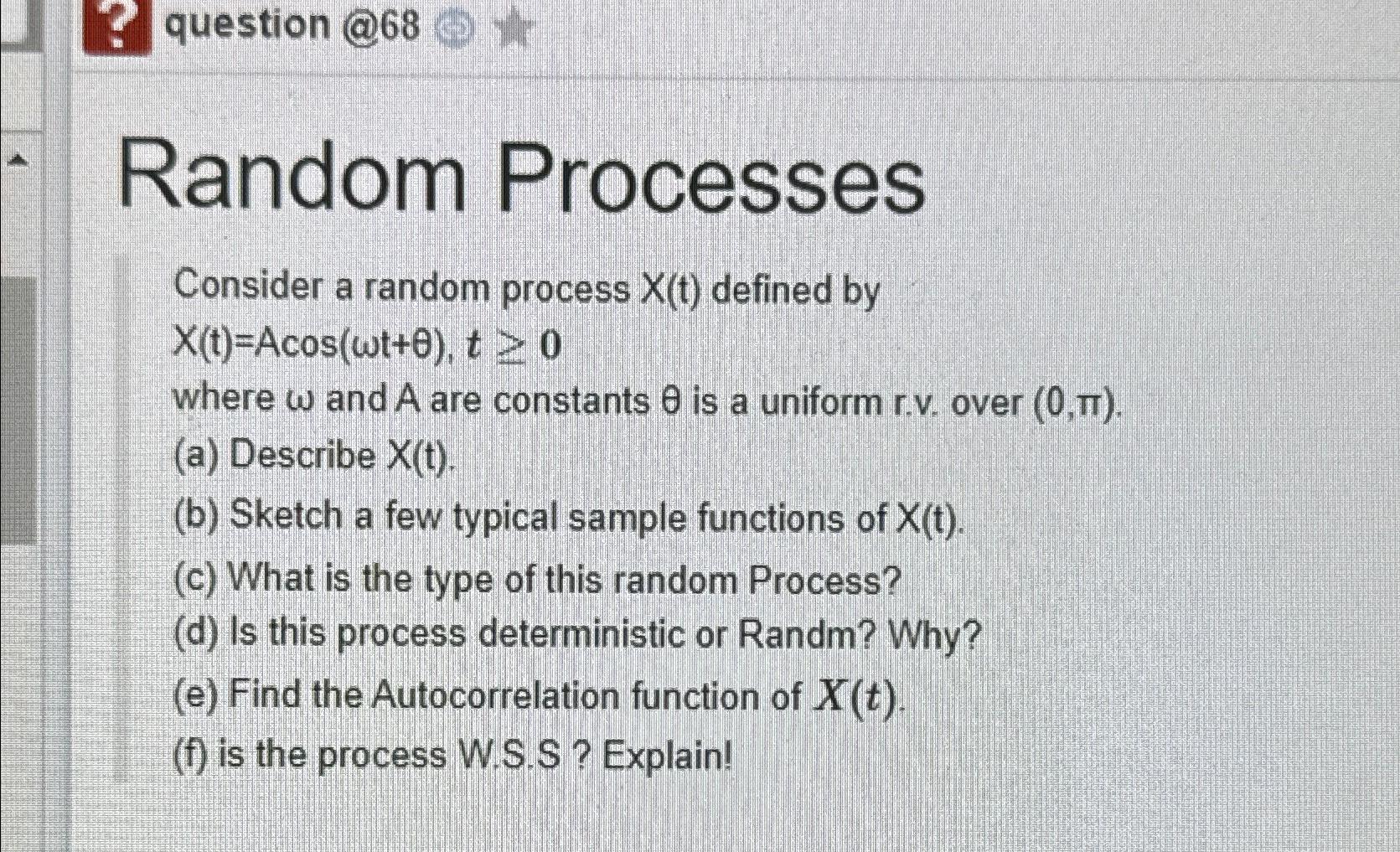 Solved question@68Random ProcessesConsider a random process | Chegg.com