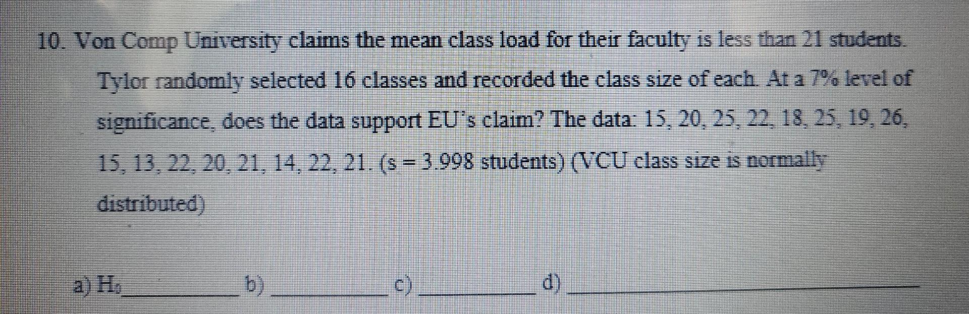 Solved 10. Von Comp University claims the mean class load | Chegg.com