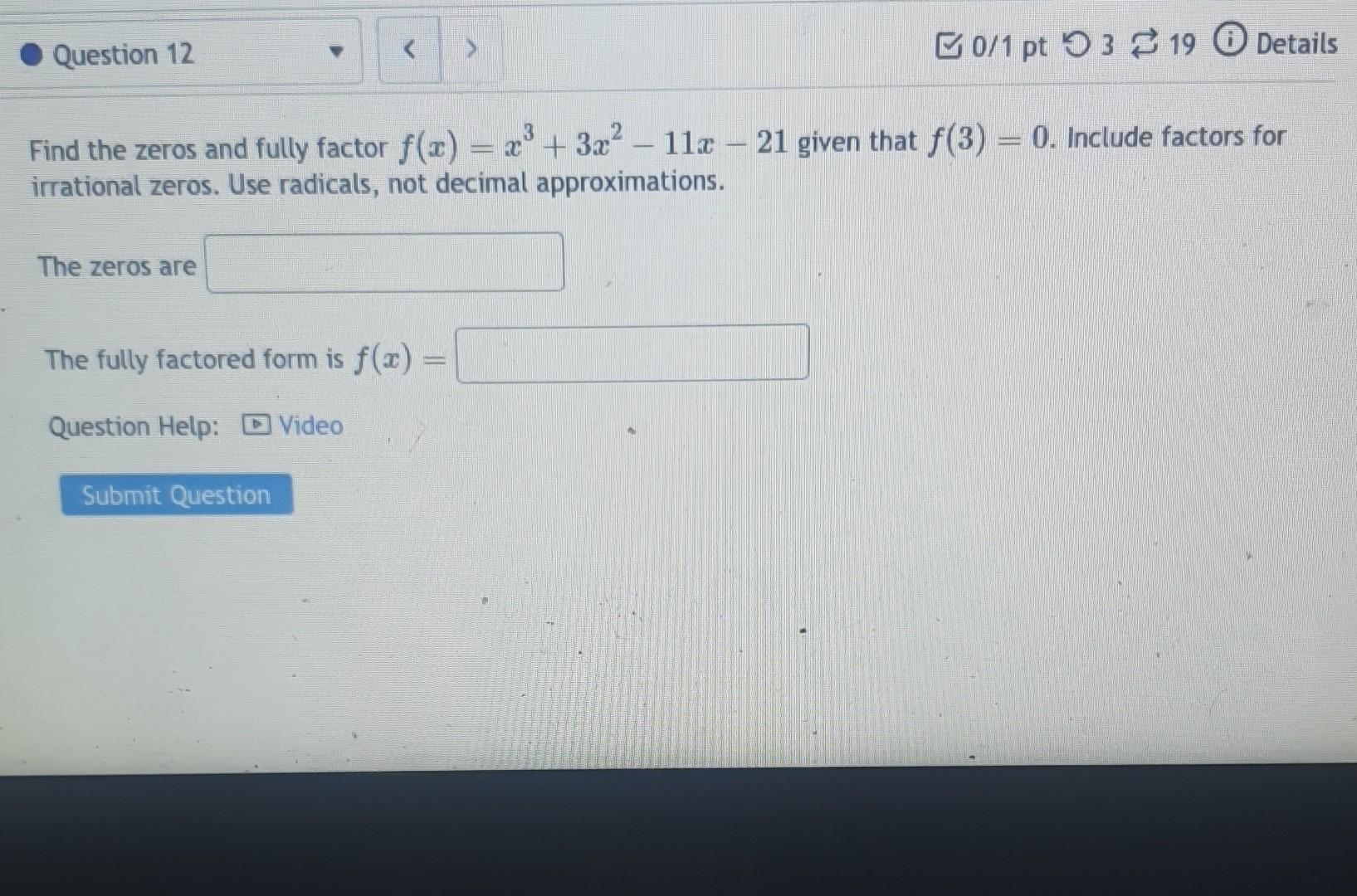 Solved Find the zeros and fully factor f(x)=x3+3x2−11x−21 | Chegg.com