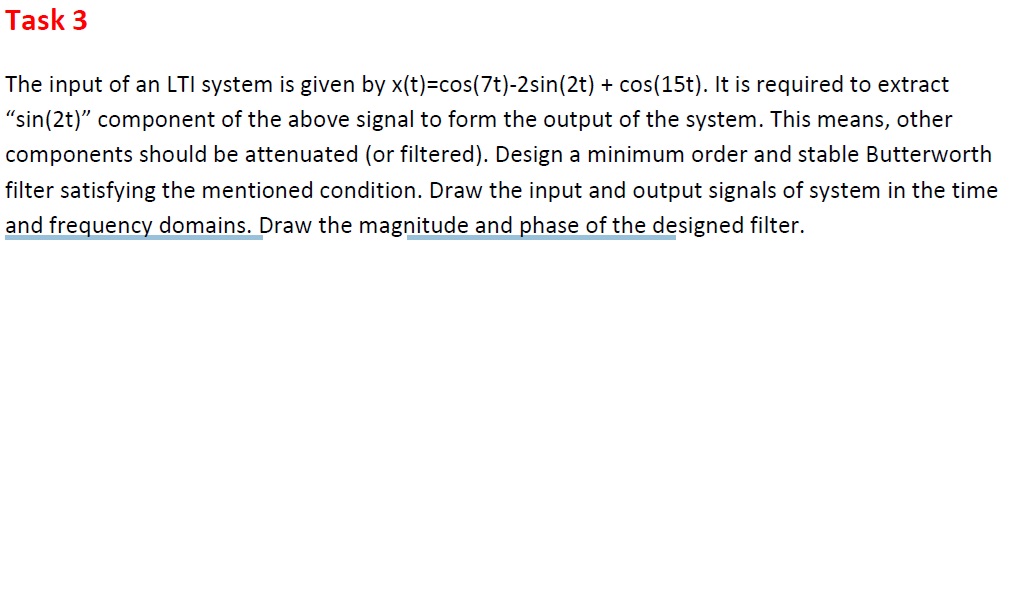 Solved Task 3The input of an LTI system is given by | Chegg.com