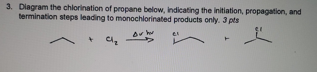 Solved Diagram the chlorination of propane below, indicating | Chegg.com