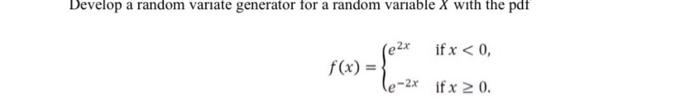 Solved Develop a random variate generator for a random | Chegg.com