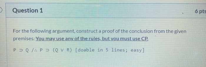 Solved Question 1 6 pts For the following argument, | Chegg.com