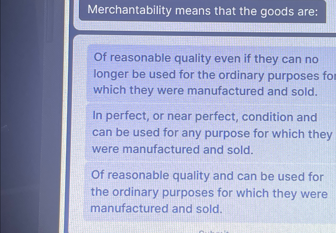 Solved Merchantability means that the goods are:Of | Chegg.com