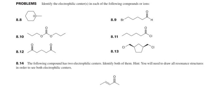 Solved PROBLEMS Identify the electrophilic center(s) each of | Chegg.com