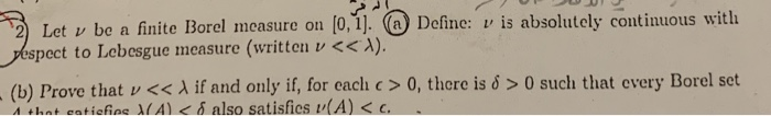 Solved Let v be a finite Borel measure on (0,1). @ Define: v | Chegg.com