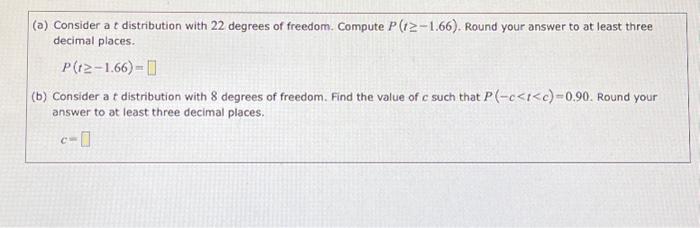 Solved (a) Consider a t distribution with 22 degrees of | Chegg.com