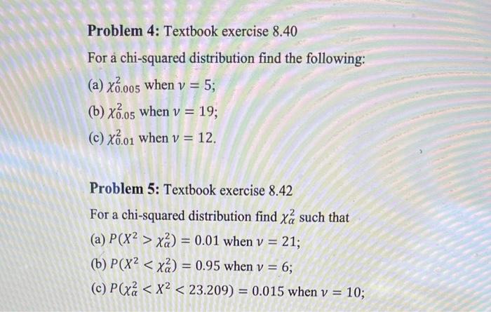 Solved Problem 4: Textbook exercise 8.40 For a chi-squared | Chegg.com