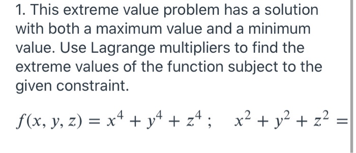 1. This extreme value problem has a solution with | Chegg.com