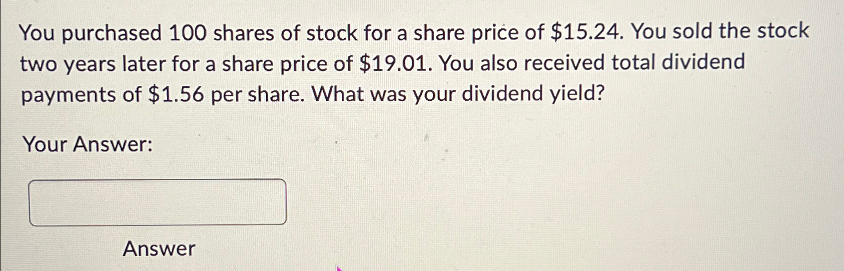 You purchased 100 ﻿shares of stock for a share price | Chegg.com